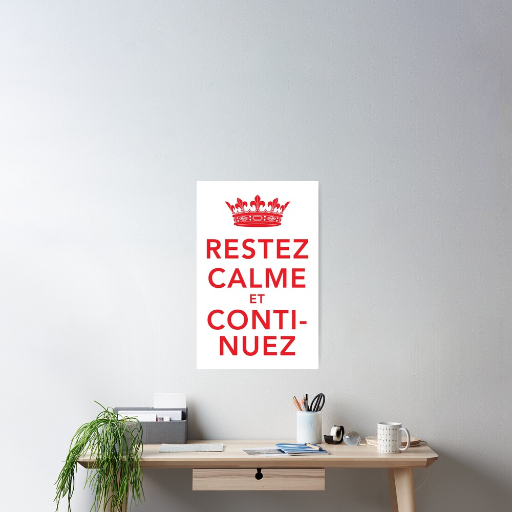 "Restez Calme et Continuez" Poster for Sale by s2ray | Redbubble