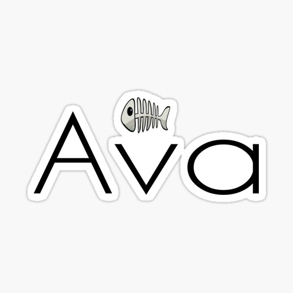 "Ava Cute Fishbone My Name is Ava! " Sticker for Sale by ProjectX23 ...