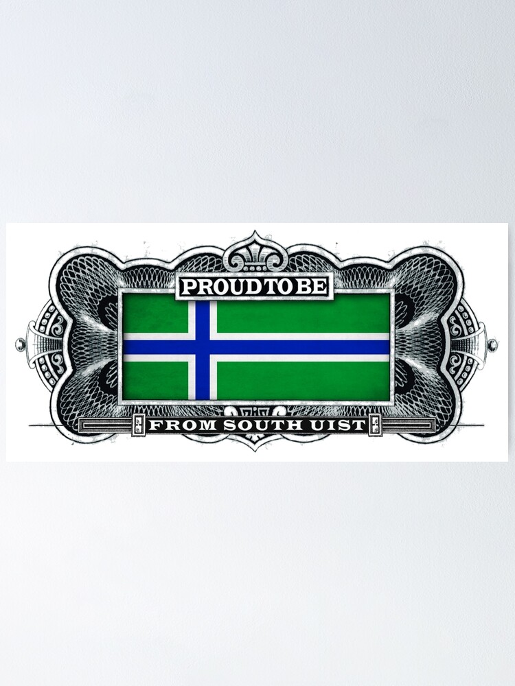 "Proud To Be From South Uist" Poster for Sale by Cleave | Redbubble