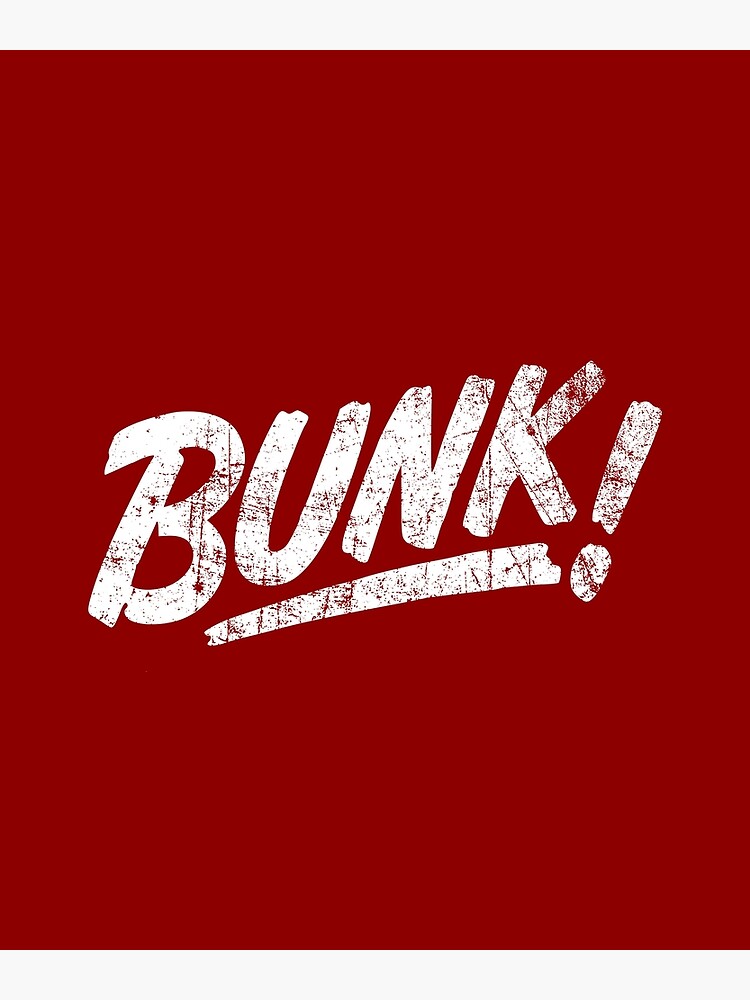 "BUNK!" Poster by ClothedCircuit | Redbubble