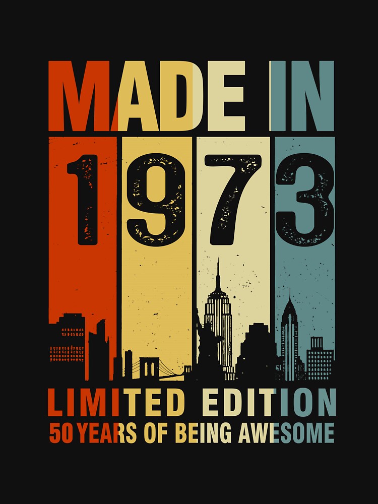 "Vintage Made In 1973 Limited Edition 50 Years Of Being Awesome" T ...