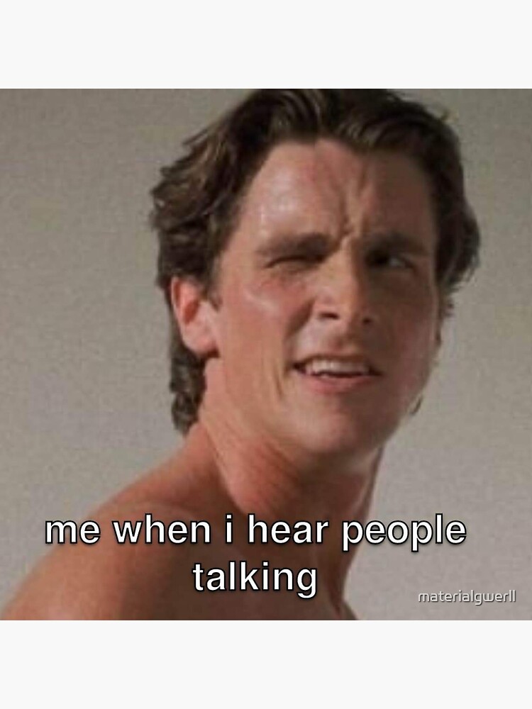 "American psycho meme" Sticker for Sale by materialgwerll | Redbubble