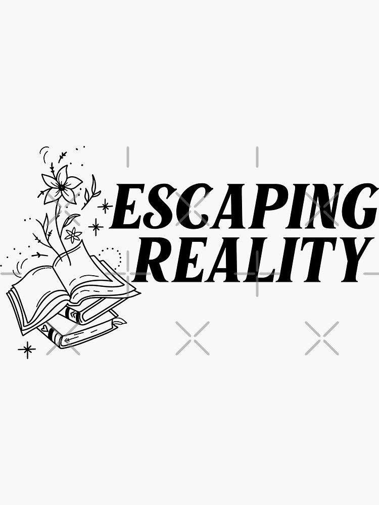 "ESCAPING REALITY" Sticker for Sale by Gwendesigns | Redbubble