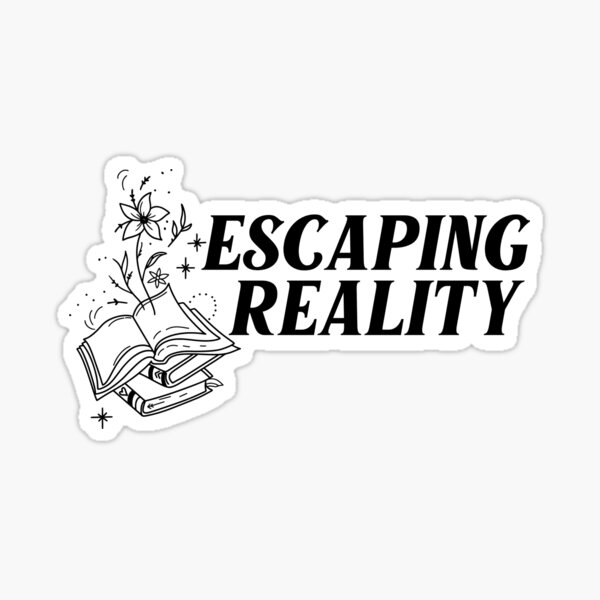 "ESCAPING REALITY" Sticker for Sale by Gwendesigns | Redbubble