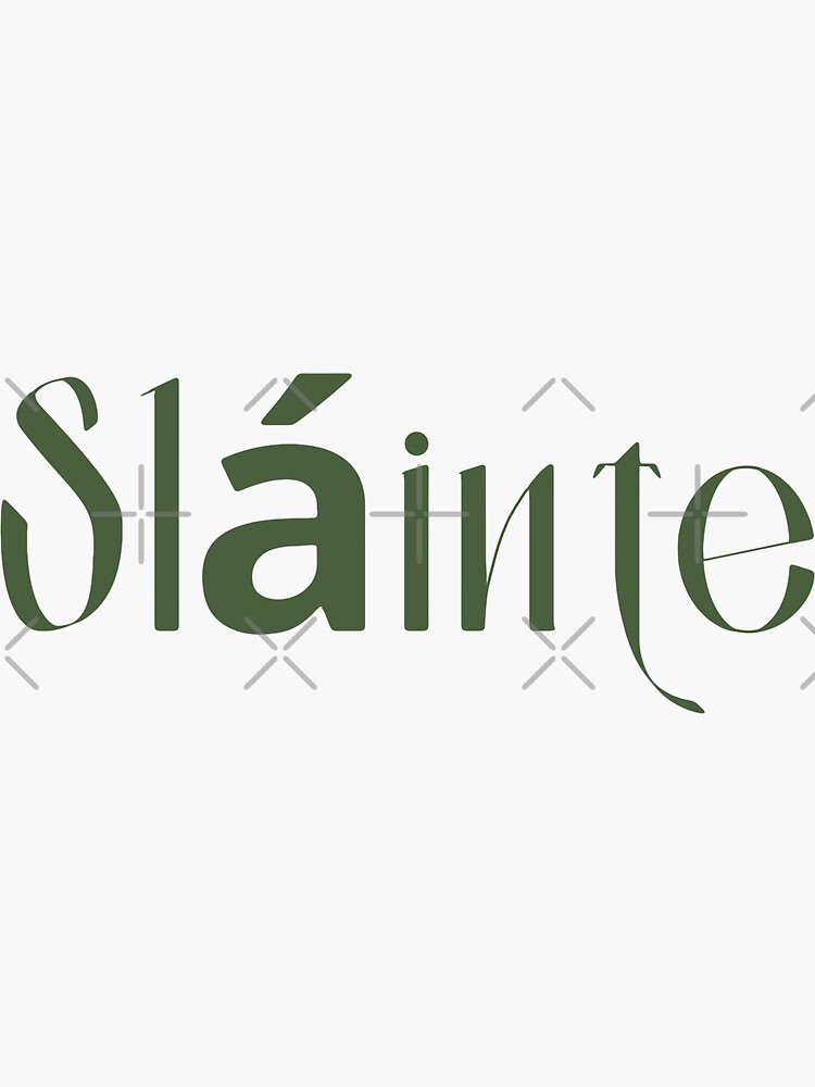 " Sláinte CHEERS in Irish Gaelic Language" Sticker for Sale by ...