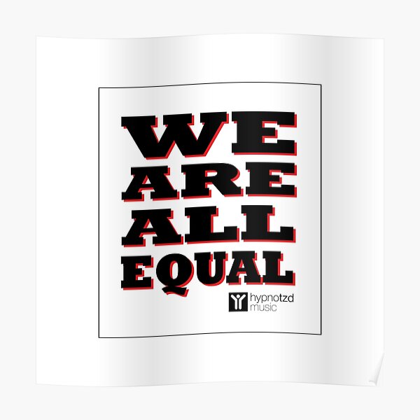 "We Are Equal, Martin Luther King day Gift." Poster for Sale by ...
