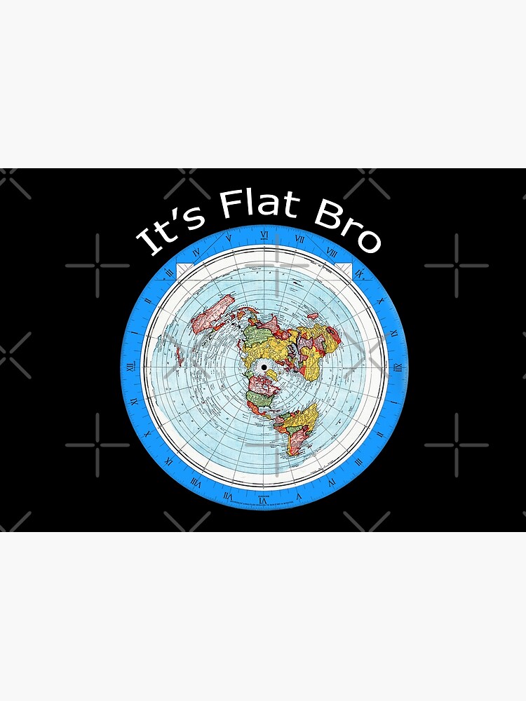 "It's Flat Bro - Flat Earth Map" Poster for Sale by MtWoodsonSales ...