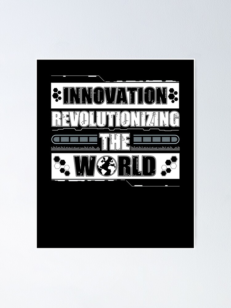 "Cool Innovation Revolutionizing The World A Future Inventor" Poster ...