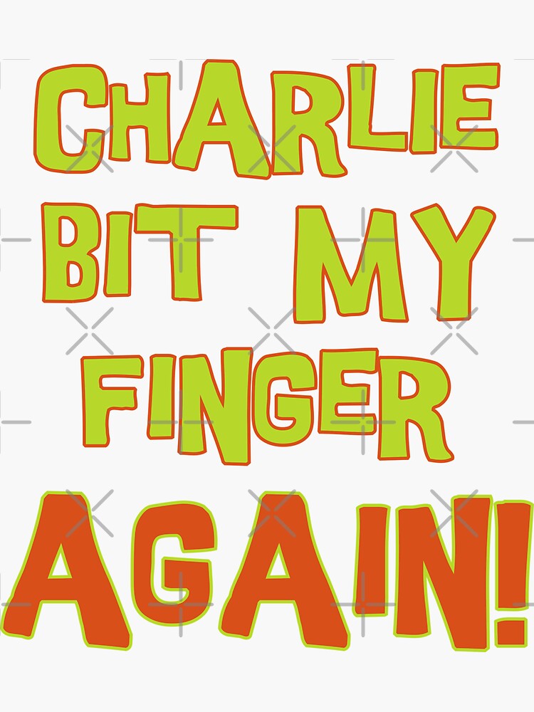 "Charlie Bit My Finger" Sticker for Sale by turquoisethings | Redbubble