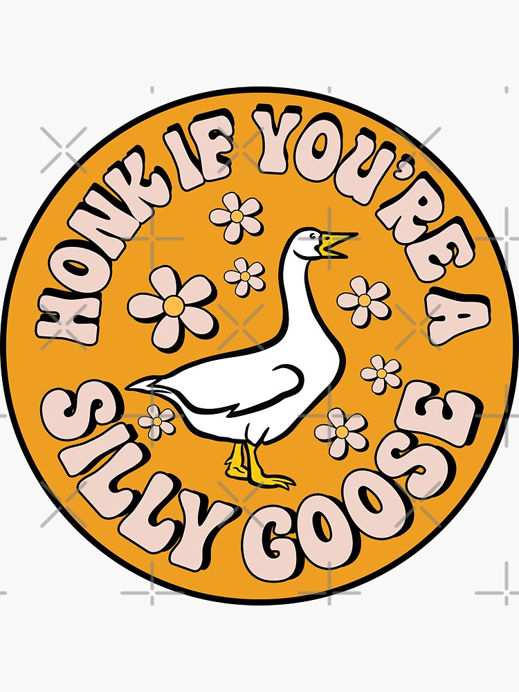 "Honk If You're A Silly Goose Funny Meme Bumper" Sticker for Sale by ...