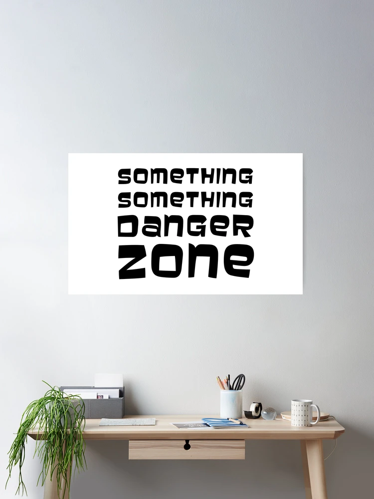 Sterling Archer Danger Zone Poster