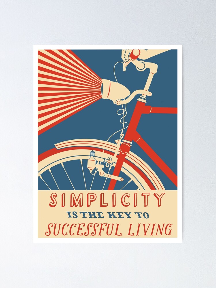 "Simplicity is the Key to successful Living" Poster by BokeeLee | Redbubble