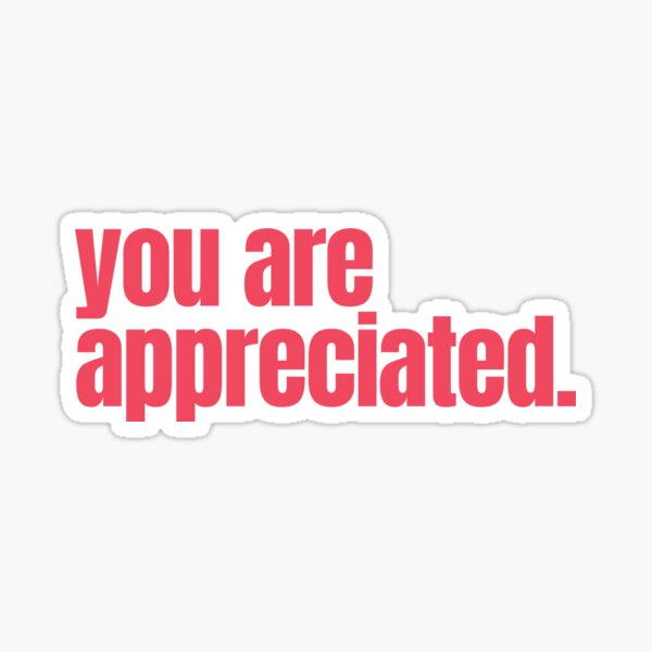 "YOU ARE APPRECIATED self love self affirmation valentines day" Sticker ...