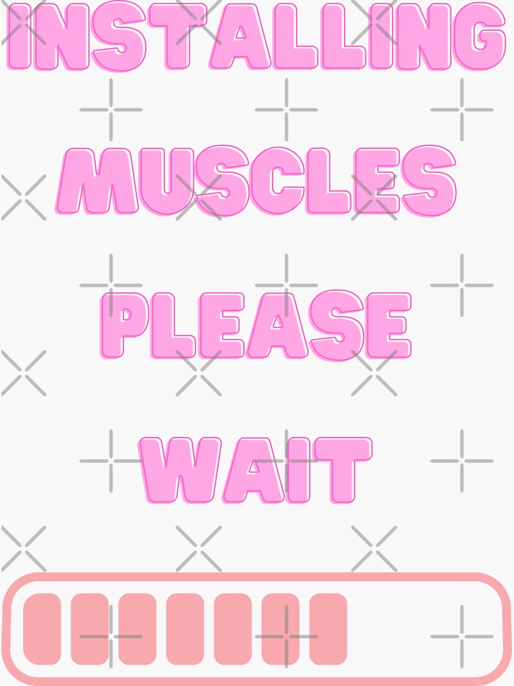 Installing Muscles Please Wait Bodybuilder Saying Best Funny Weight