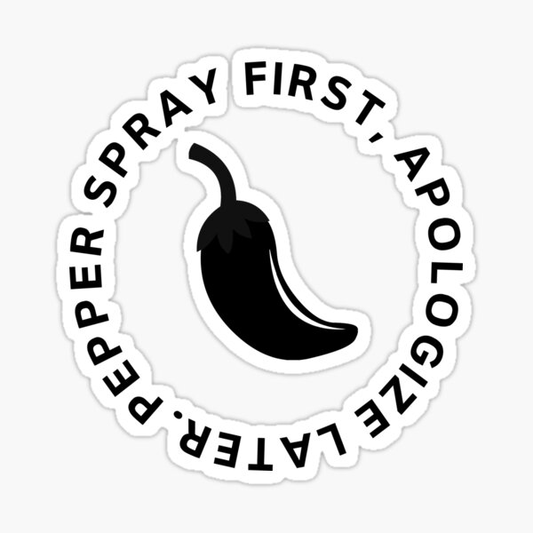 "Pepper Spray First Apologize Later My Favorite Murder" Sticker for ...