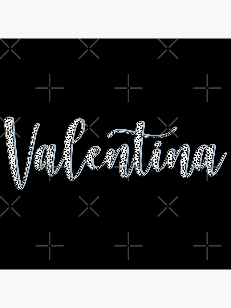 "Valentina name, Dalmatian pattern Valentina first name" Photographic ...