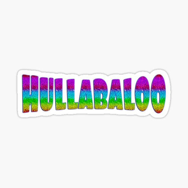 "hullabaloo" Sticker for Sale by ramwebroom | Redbubble