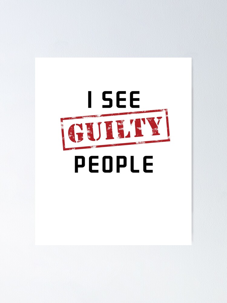 "I See Guilty People | Funny Legal Attorney " Poster by TeeTimeGuys ...