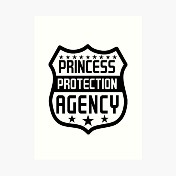 "Princess Protection Agency | Funny Security " Art Print for Sale by ...