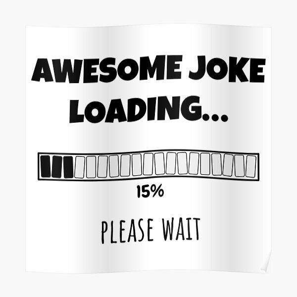 "Awesome Joke Loading... Please wait | Funny and witty loading bar text ...