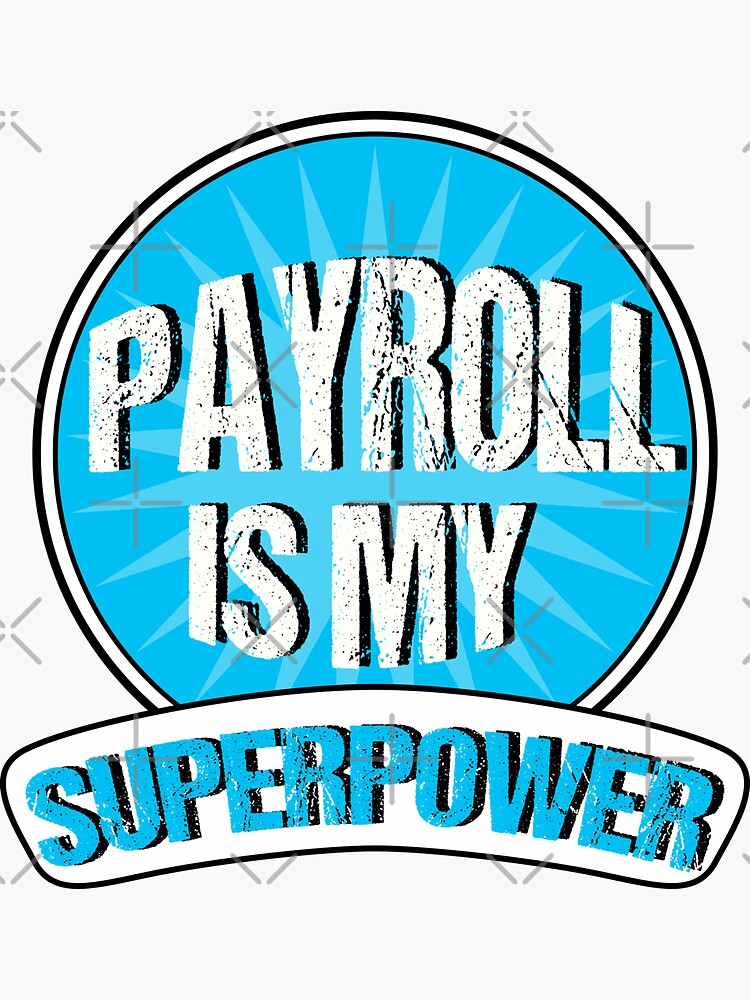 "Payroll Is My Superpower" Sticker for Sale by MiMiShopOk | Redbubble