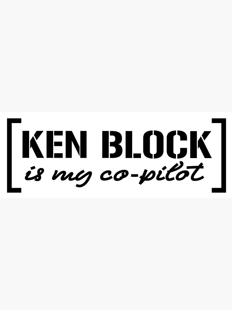 "Ken Block is my co-pilot Sticker" Sticker for Sale by verkstad | Redbubble