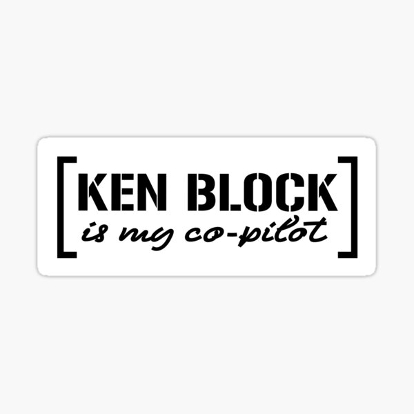 "Ken Block is my co-pilot Sticker" Sticker for Sale by verkstad | Redbubble