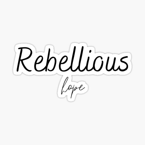"Rebellious Hope" Sticker for Sale by RedNeo | Redbubble