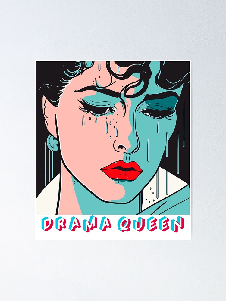 Drama Queen Crying I Am Not A Drama Queen Why We Cry Over Small