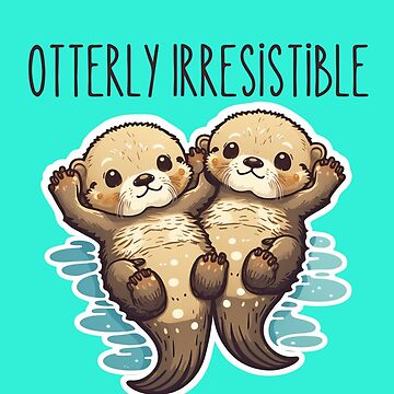 "Otterly Irresistible Cute Baby Otters" Sticker for Sale by INFIDEL ...