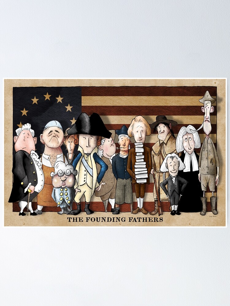 "The Founding Fathers" Poster for Sale by c3dots | Redbubble
