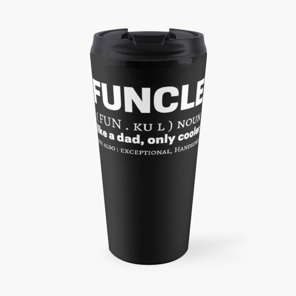 "Funcle Meme Quotes dictionary Definition Meaning" Travel Coffee Mug ...