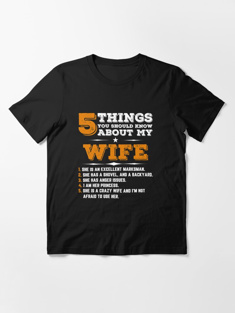 5 Things You Should Know About My Wife Shirt T Shirt For Sale By