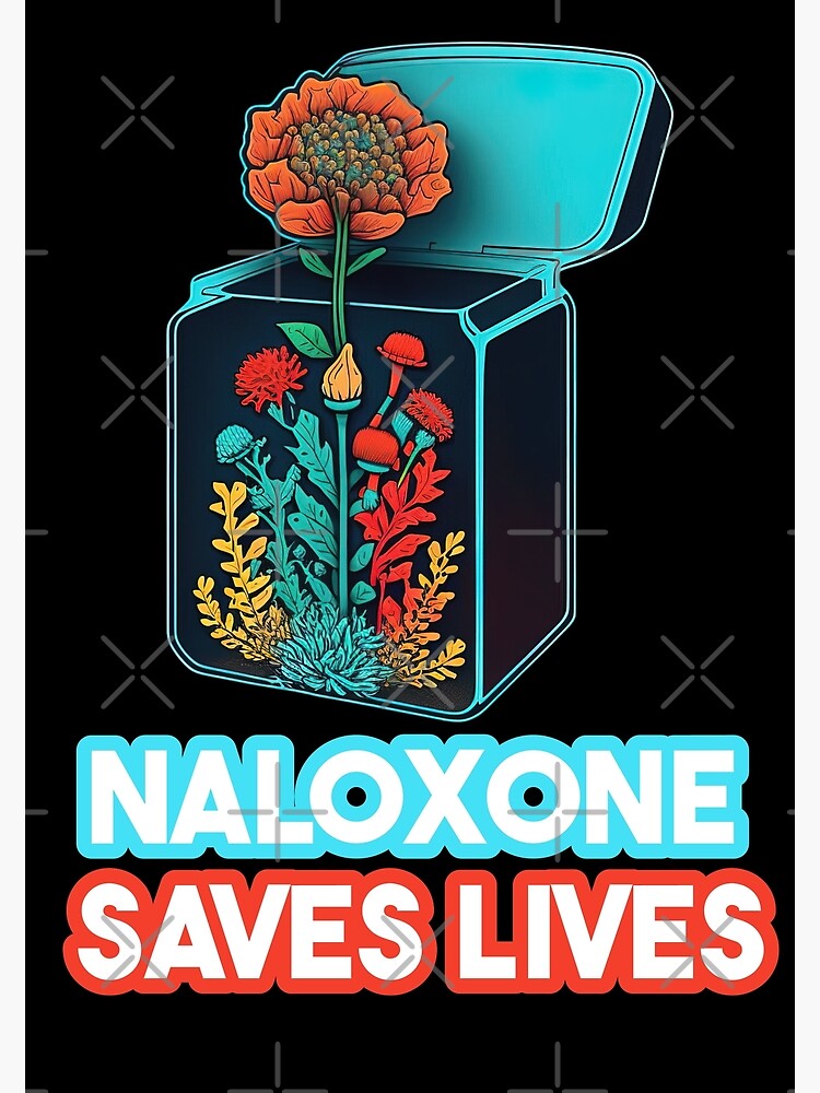 "naloxone saves lives" Poster for Sale by The-Armour | Redbubble