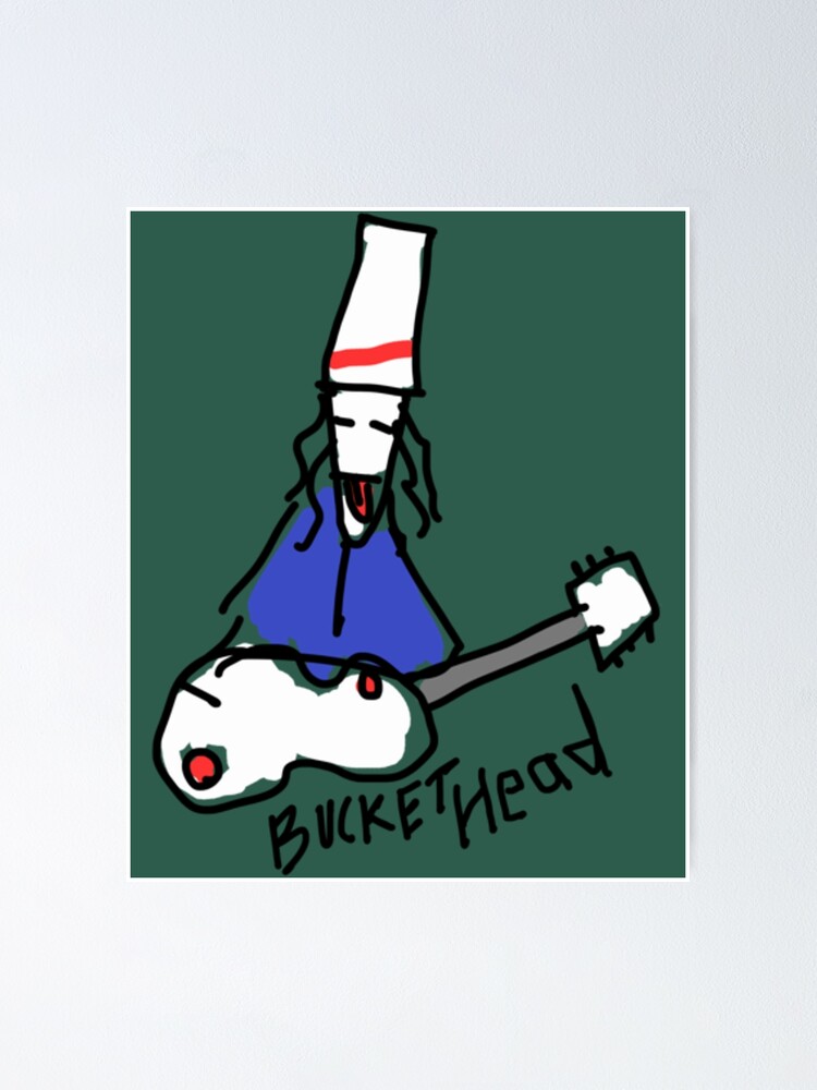"Buckethead Homeworks" Poster for Sale by NickJacobsss | Redbubble