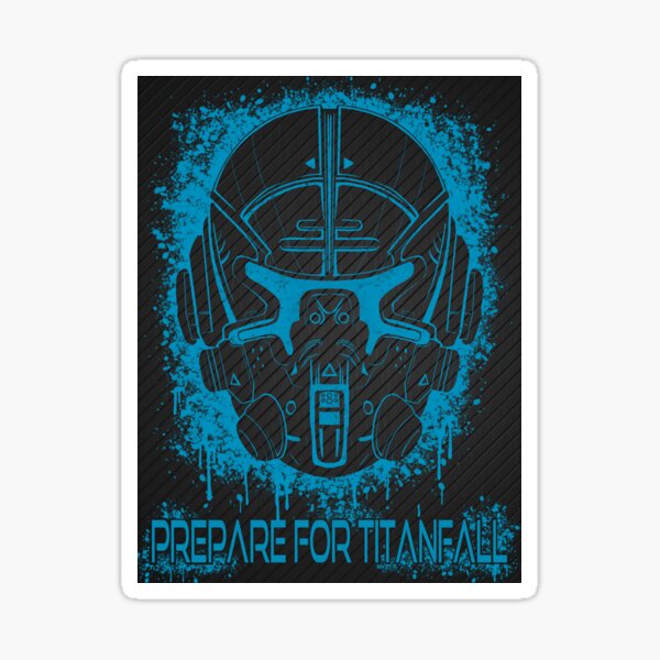 "Prepare for Titanfall" Sticker for Sale by JCoulterArtist | Redbubble