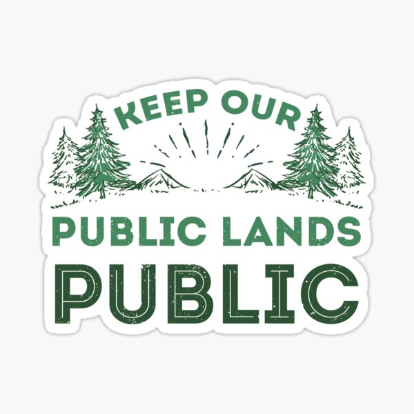 Public Land Stickers | Redbubble