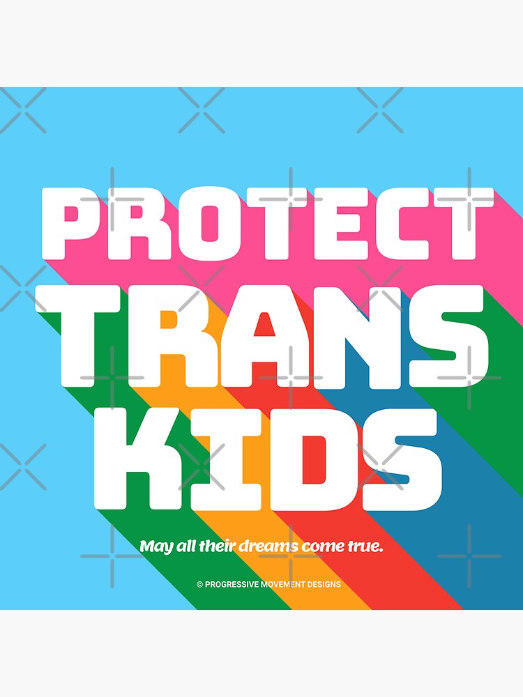 "PMD00341 Progressive Movement Designs Protect Trans Kids anti bullying ...