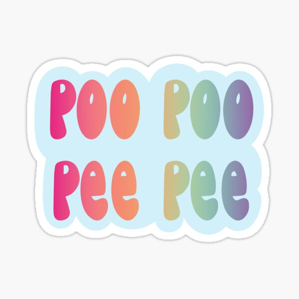 "Poo poo Pee Pee sticker" Sticker for Sale by StickerHodpodge | Redbubble