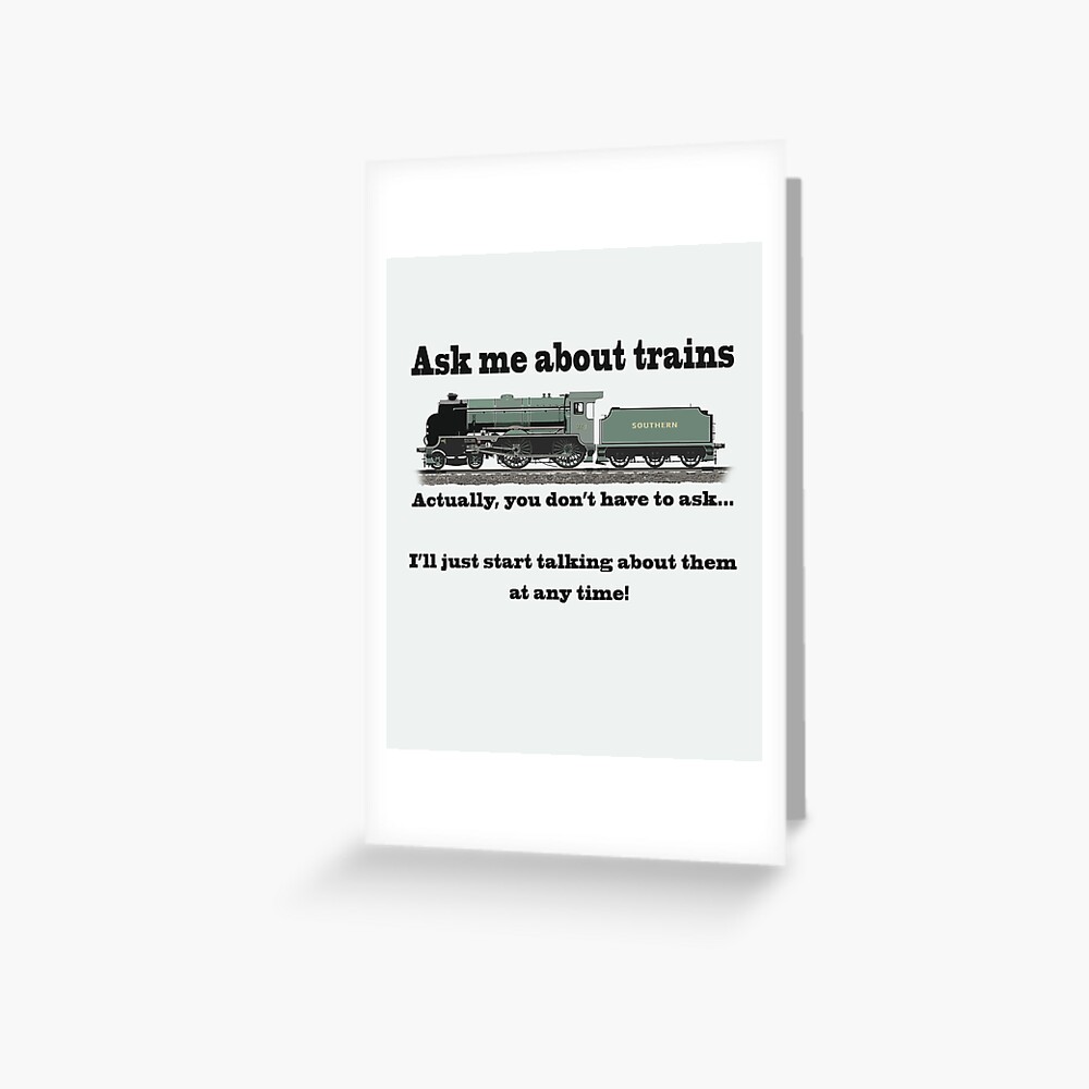 "Funny, for train fans. "Ask me about trains" Trainspotter, steam train ...