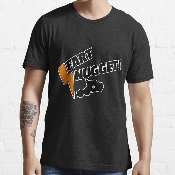 "Fart Nugget!" T-shirt for Sale by riffraffmakes | Redbubble | buddy ...