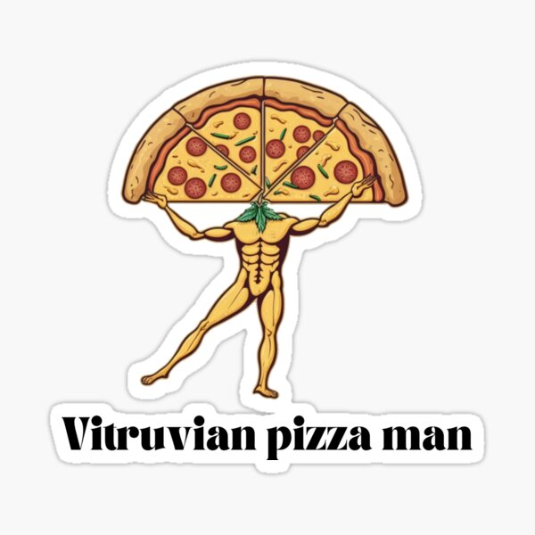 "Funny Vitruvian pizza - Vitruvian pizza man" Sticker for Sale by Nisyo ...