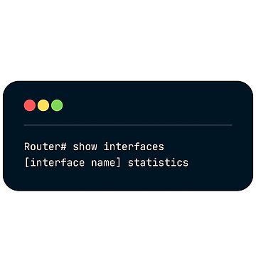 "show interfaces [interface name] statistics - Cisco CLI Sticker" Sticker for Sale by magica ...