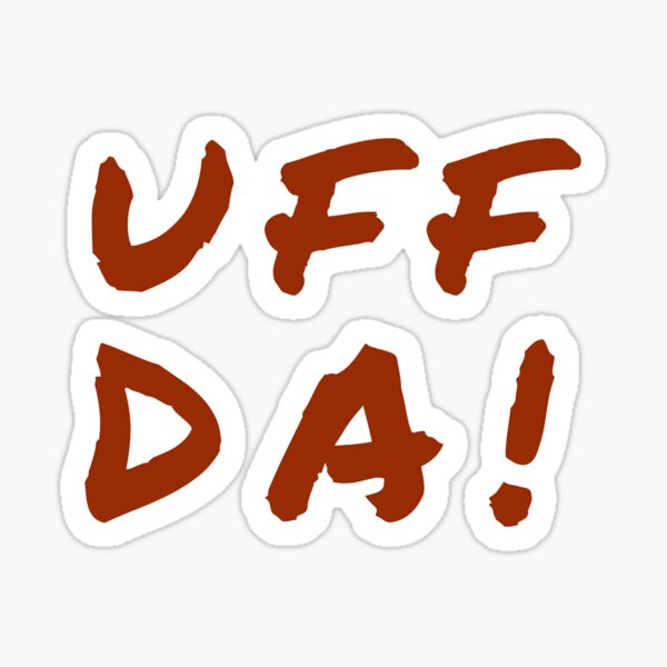 Mn Uff Da Gifts & Merchandise for Sale | Redbubble