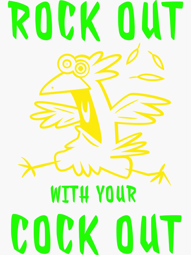 "Rock out with your cock out" Sticker for Sale by Tee-Arun | Redbubble