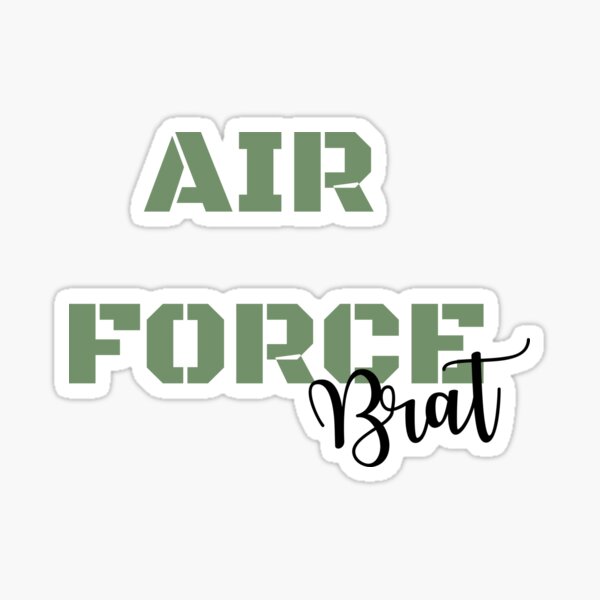 "Air force brat" Sticker for Sale by TeeHubz | Redbubble