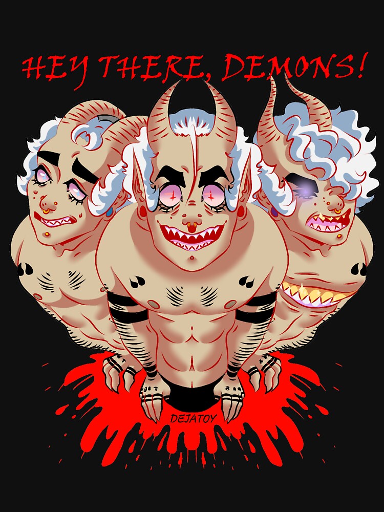 "Hey There, Demons!" T-shirt for Sale by DejaToy | Redbubble