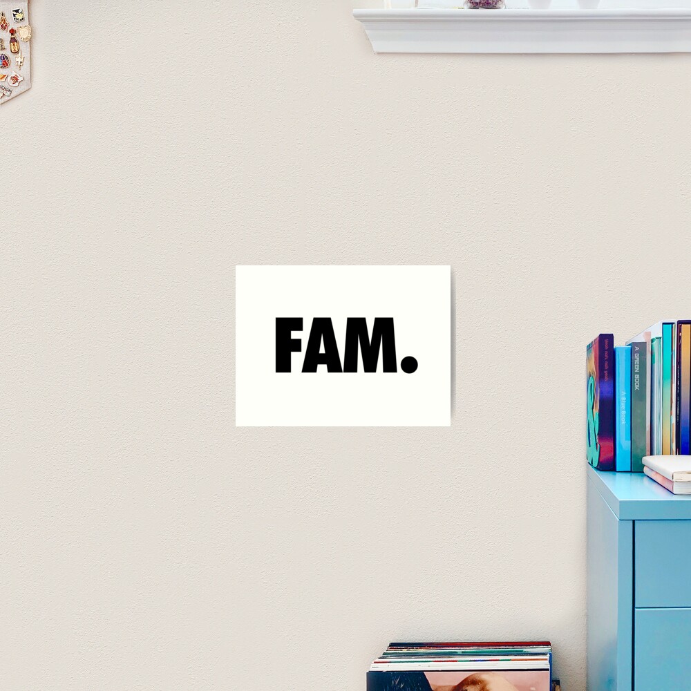 "Fam." Art Print for Sale by nickwoods | Redbubble