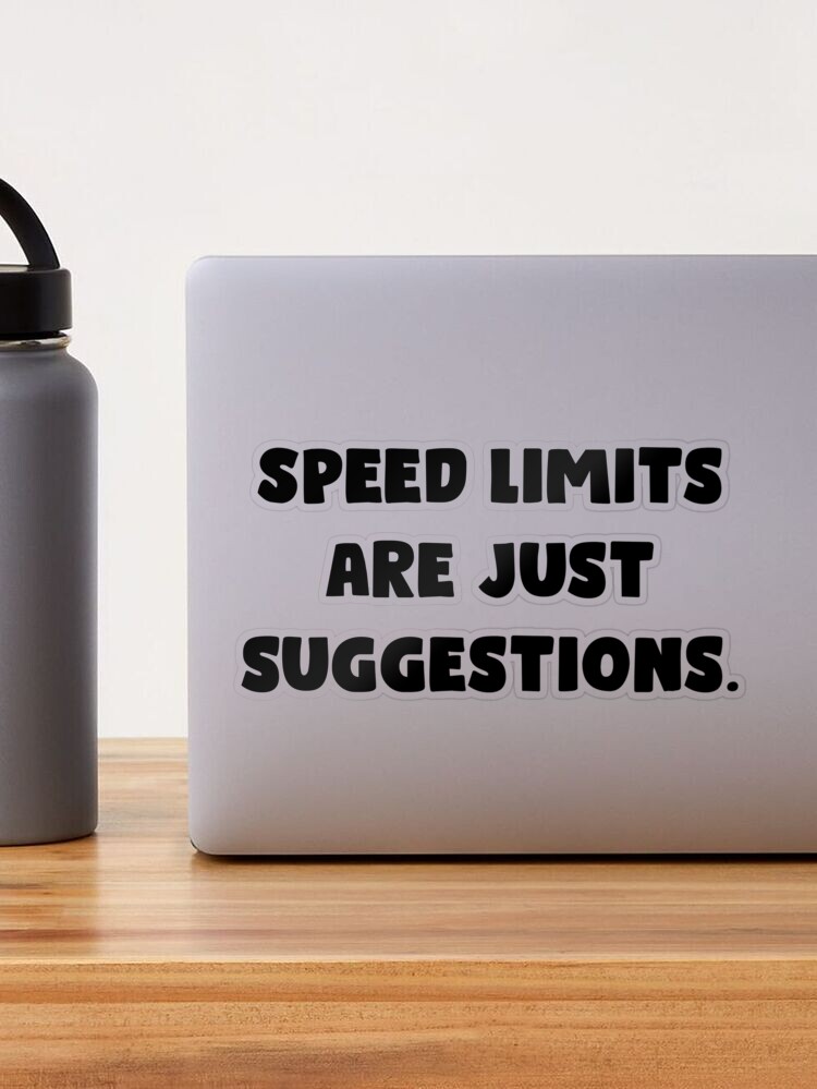 Funny Speed Limit Quotes @sanctuarywrld