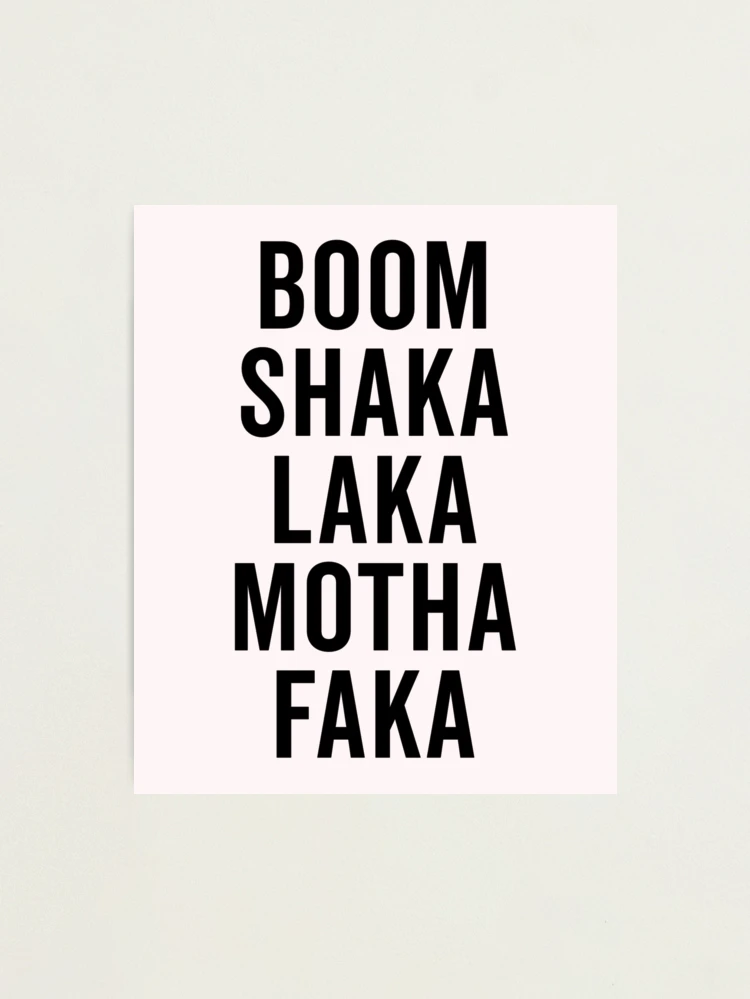 Boom Shakalaka Quotes